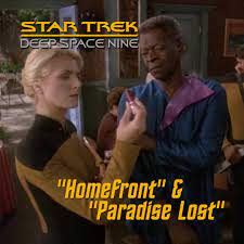 DS9: “Homefront” and “Paradise Lost” – To Boldly Go Where Everyone Has ...